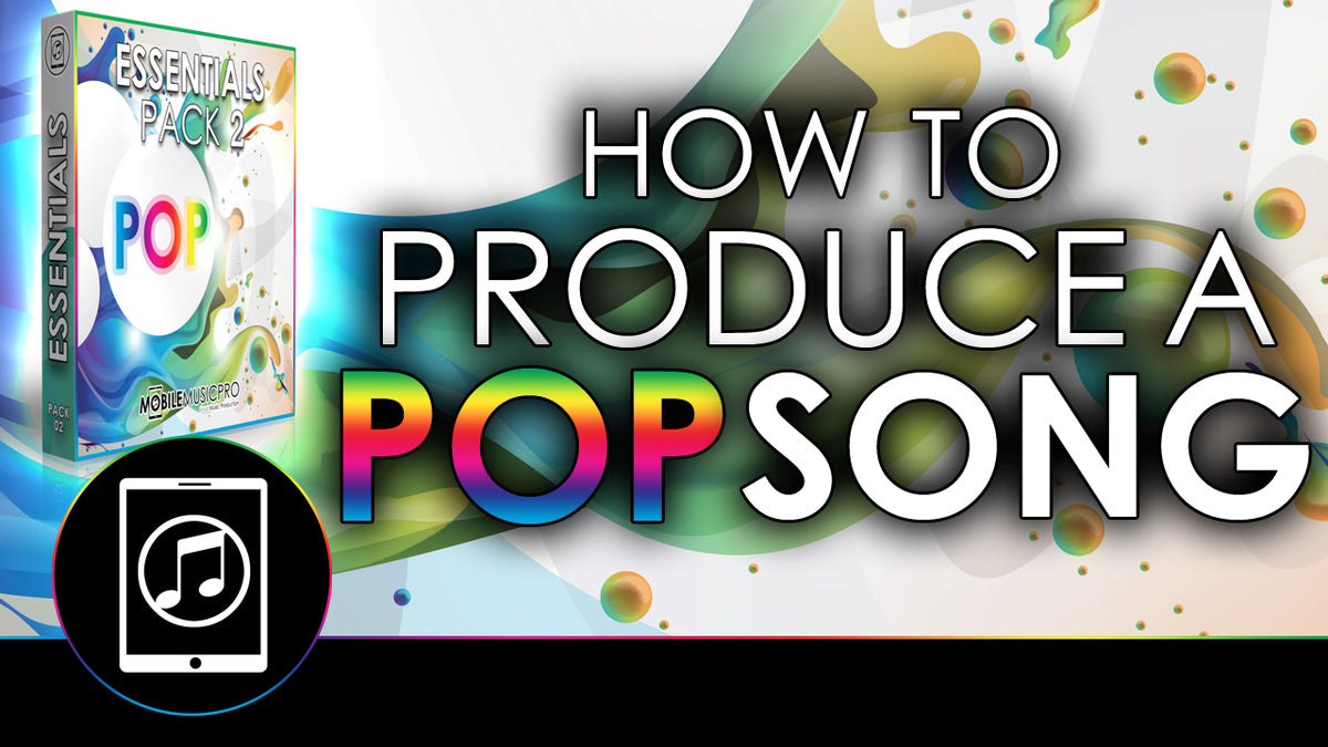 How To Create A Pop Song – MobileMusicPro